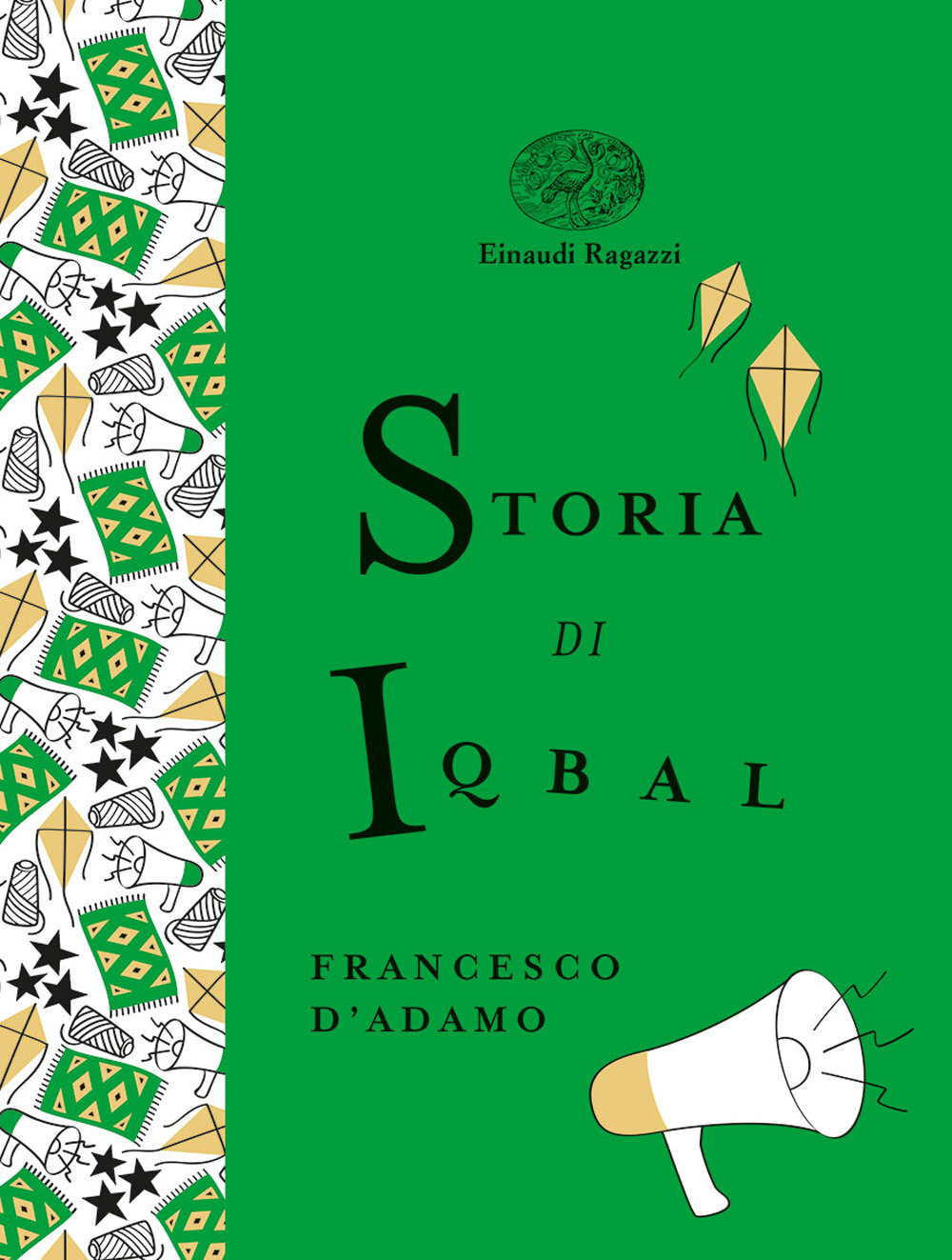 Storia Di Iqbal Francesco D Adamo Einaudi 2021 Rilegato Storia Di Iqbal Francesco D Adamo Einaudi 2021 Rilegato